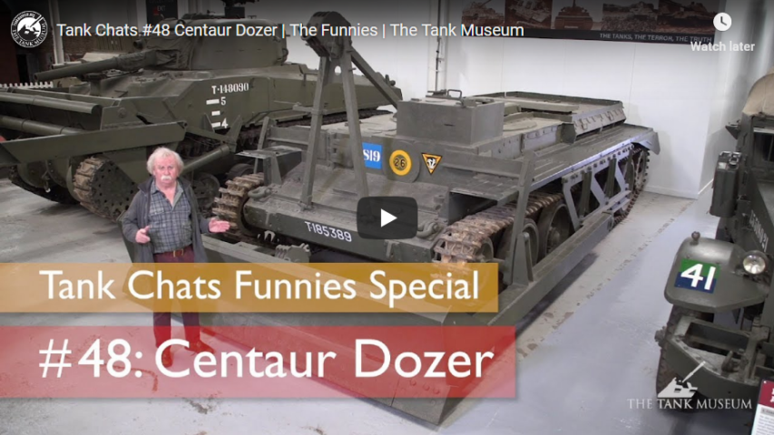 Tank Chats #48 Centaur Dozer | The Funnies | The Tank Museum ...