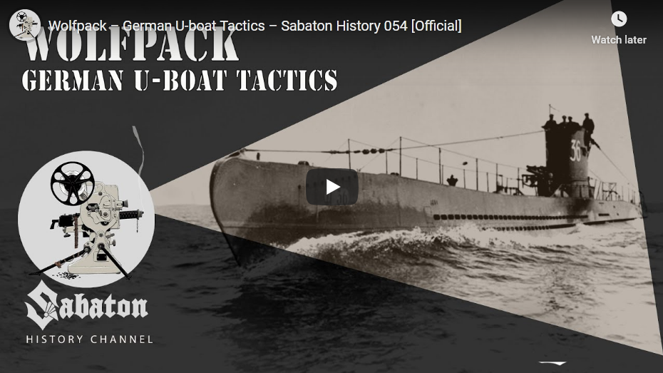 “Wolfpack” – German U-boat Tactics – Sabaton History 054 [Official ...