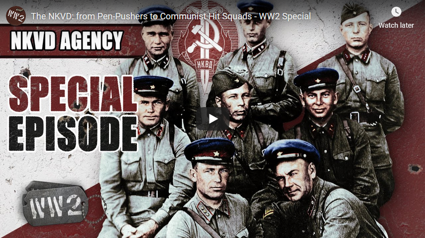 The NKVD: from Pen-Pushers to Communist Hit Squads – WW2 Special ...