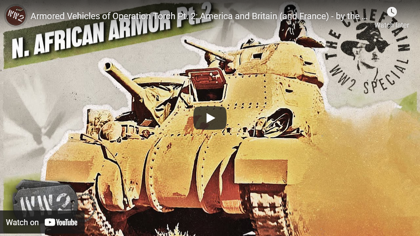 Armored Vehicles of Operation Torch Pt. 2: America and Britain (and ...