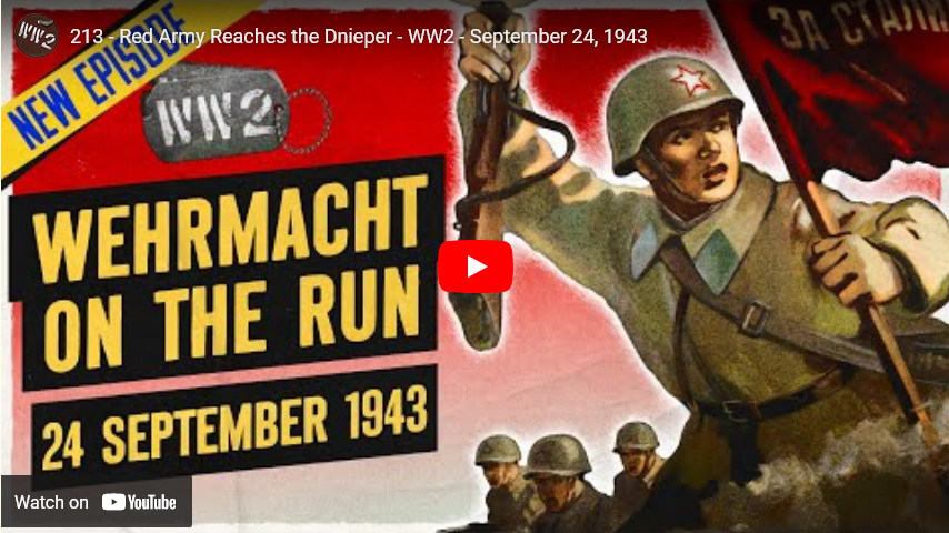 Red Army Reaches the Dnieper – WW2 – 213 – September 24, 1943 ...