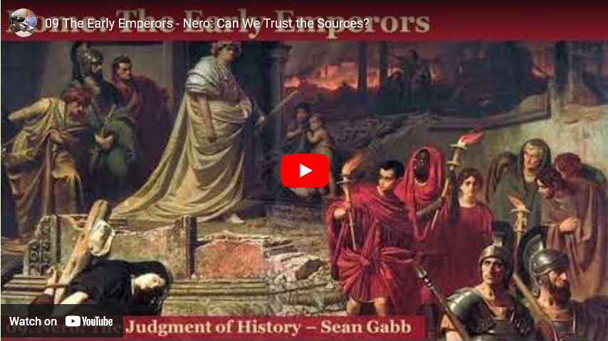The Early Emperors, Part 9 – Nero: Can We Trust the Sources ...
