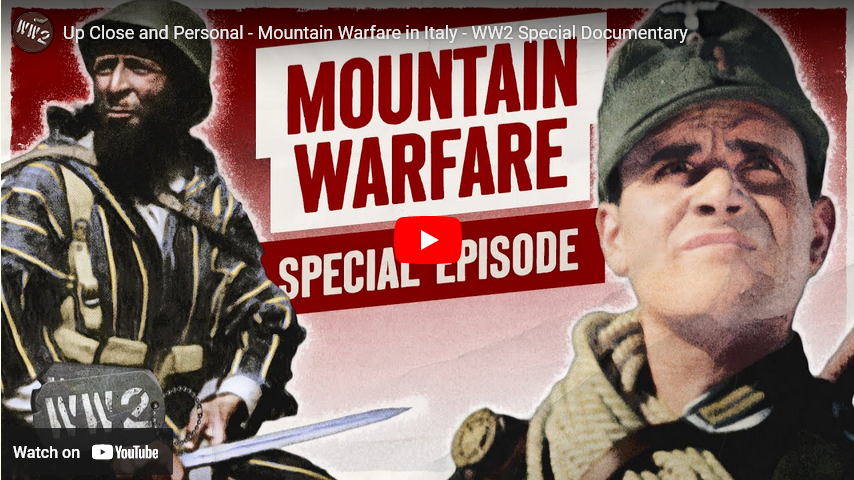 Up Close and Personal – Mountain Warfare in Italy – WW2 Special ...