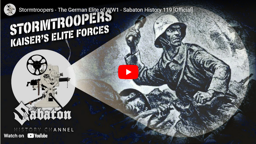 Stormtroopers – The German Elite of WW1 – Sabaton History 119 ...
